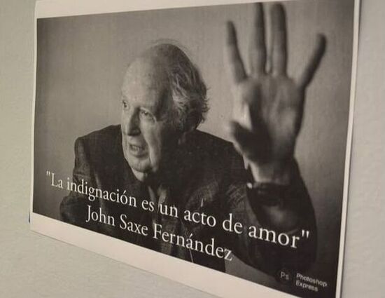 «La indignación es un acto de amor»: John Saxe-Fernández y el estudio ...